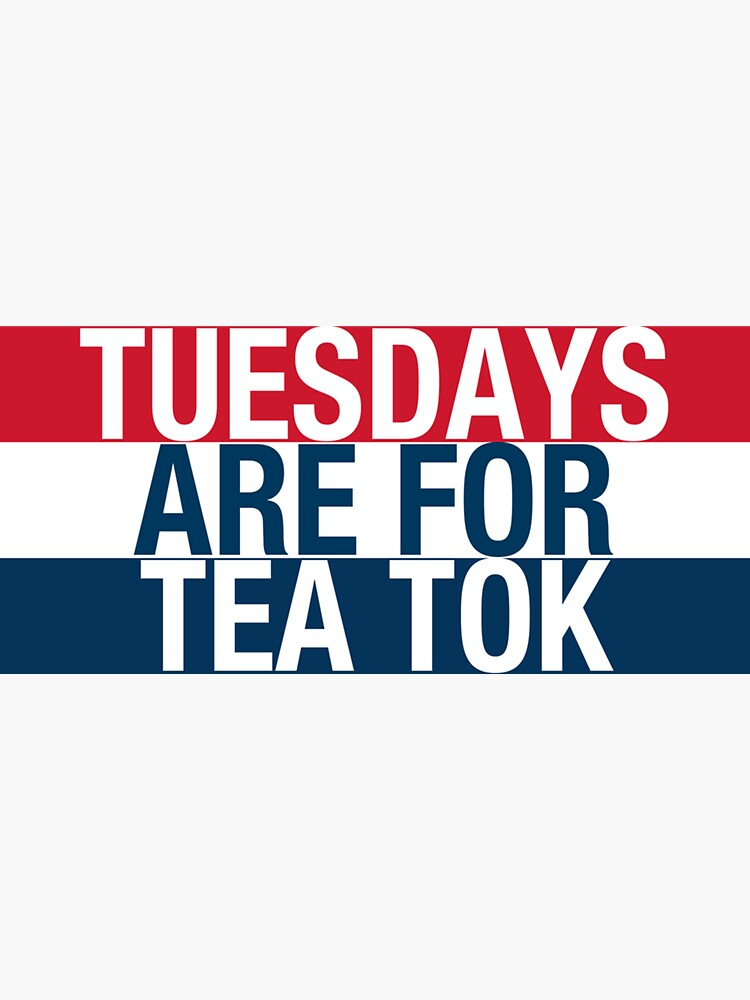 "Tea Tok Tuesdays " Sticker by ClareElsaesser | Redbubble