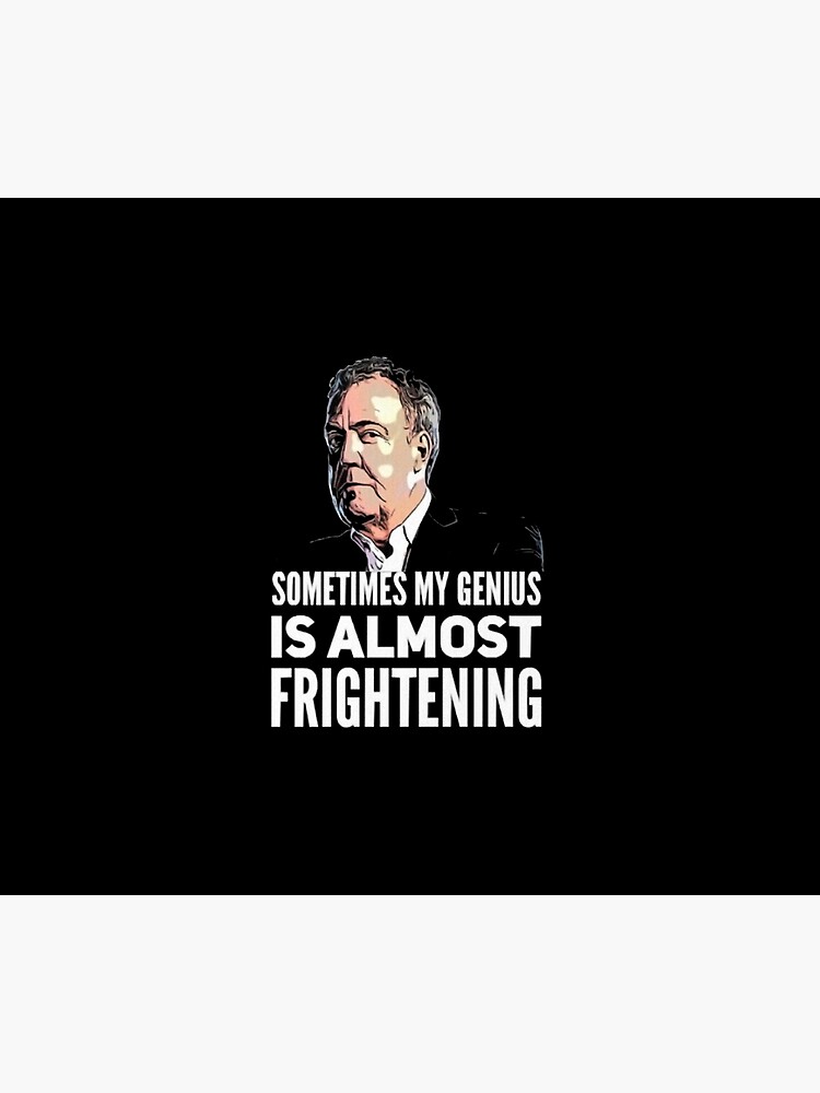 "Jeremy Clarkson (Sometimes My Genius Is Almost Frightening ...
