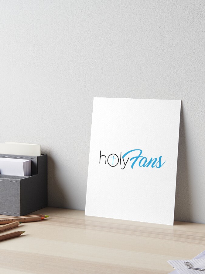 "Holy Fans - Only Fans" Art Board Print for Sale by Proudcastle | Redbubble