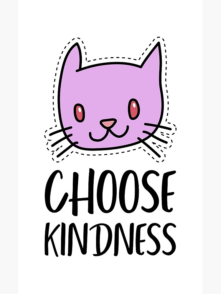 "Choose Kindness" Poster for Sale by Dim0107 | Redbubble