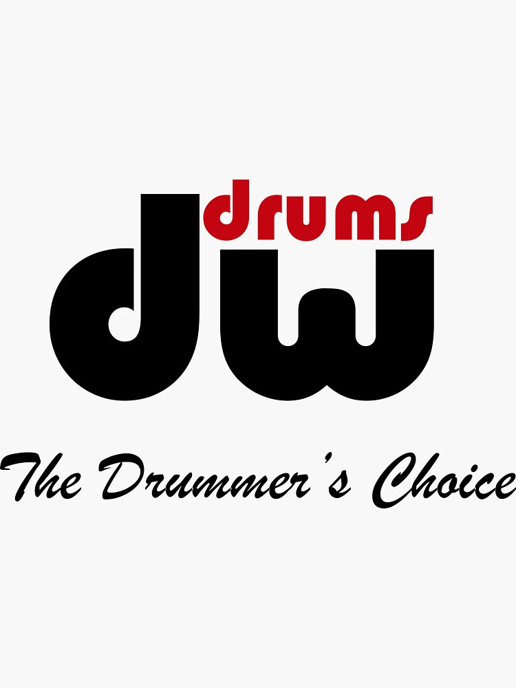 "DW Drums The Drummer's Choice " Sticker for Sale by leadersshop ...