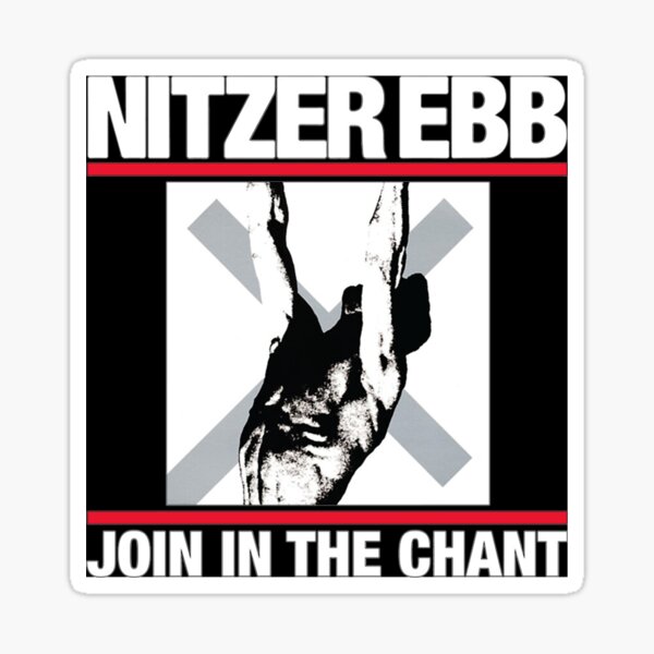 "Nitzer Ebb Join In the Chant" Sticker for Sale by IQTees | Redbubble