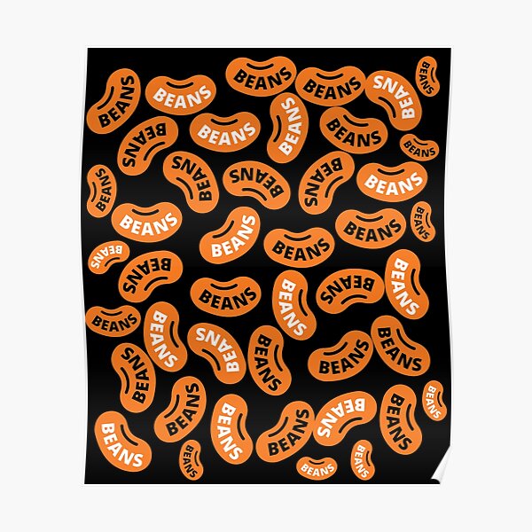 "BEANS " Poster for Sale by CatDogBFF | Redbubble