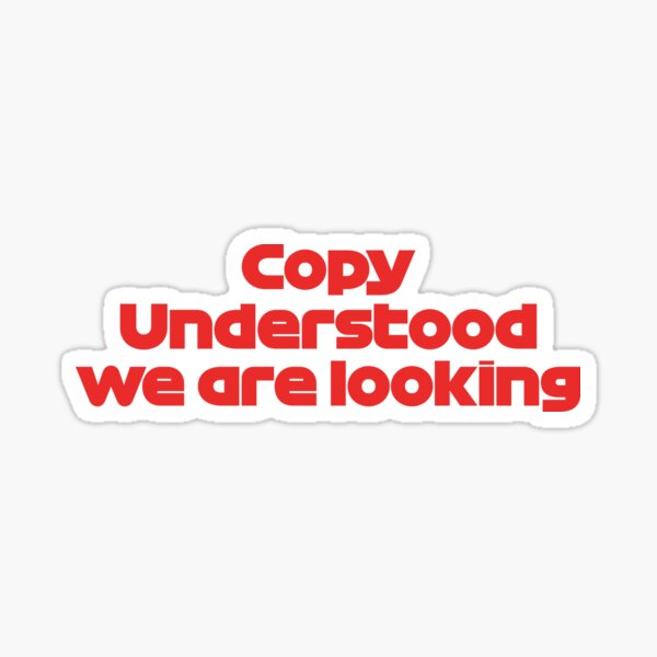 "Copy, Understood, We are looking- Radio Scuderia" Sticker for Sale by ...
