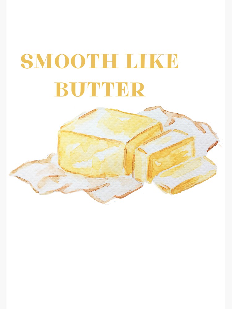 "Smooth like butter" Sticker for Sale by Anzeyb | Redbubble
