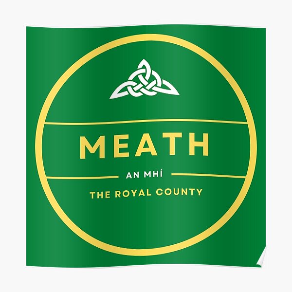 "Meath, County and GAA Colours" Poster by TrueCelt | Redbubble