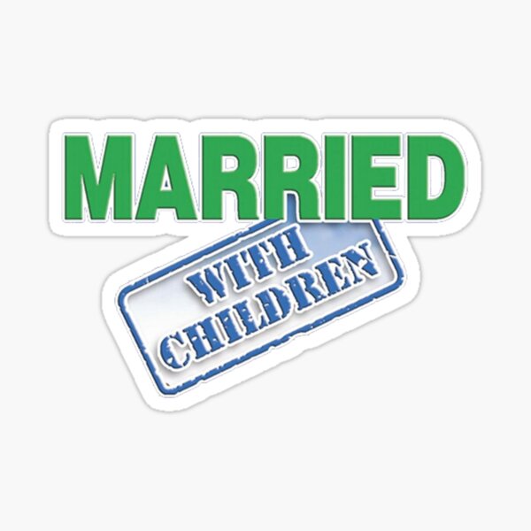 "Married with Children" Sticker for Sale by Double-Ghost | Redbubble