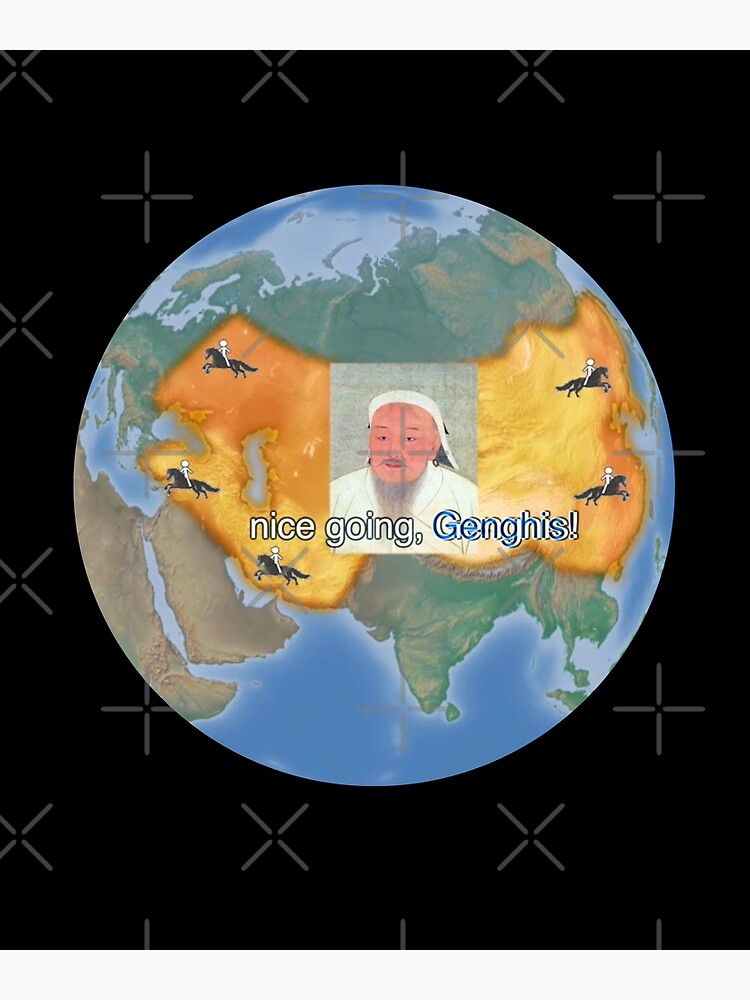 "Nice Going Genghis " Poster for Sale by mdoering16 | Redbubble