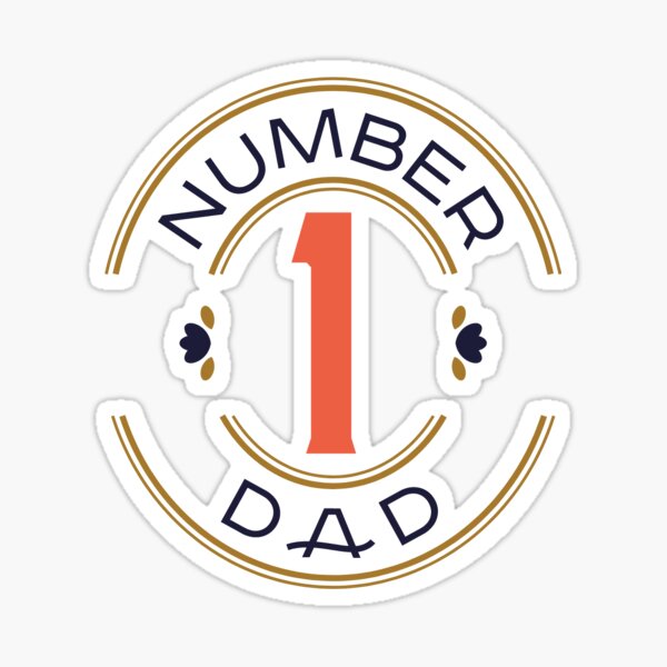 "Number 1 dad - fatherhood quotes" Sticker by ArysDesigns | Redbubble