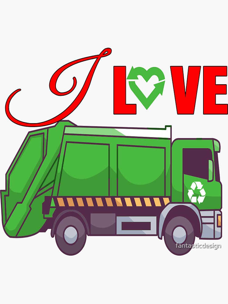 "Waste Hauler Workers Trash Remover I Love Garbage Truck " Sticker for ...
