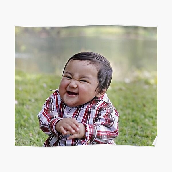 "Evil Toddler Meme" Poster for Sale by FlashmanBiscuit | Redbubble