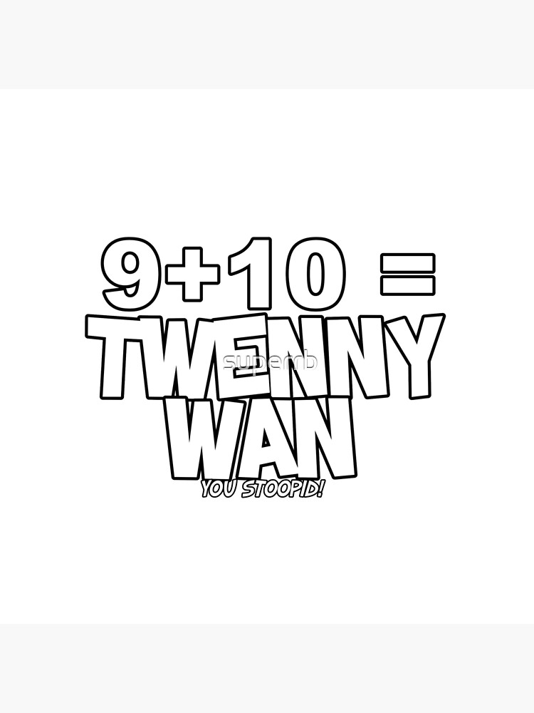 "Whats 9 plus 10?" Throw Pillow by superrb | Redbubble