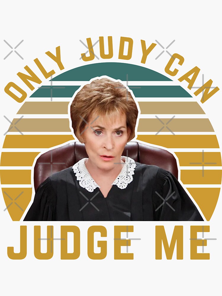 "Only Judy can judge me funny meme" Sticker for Sale by POPCulturejb ...