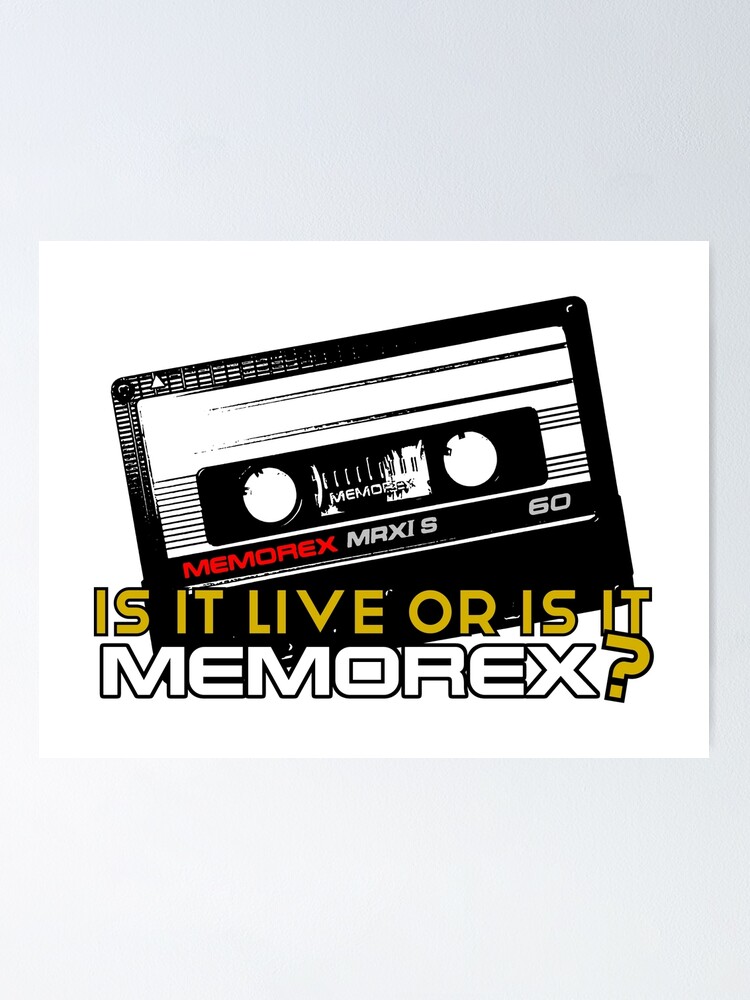 "Is It Live Or Is It Memorex?" Poster for Sale by Pop-Pop-P-Pow | Redbubble