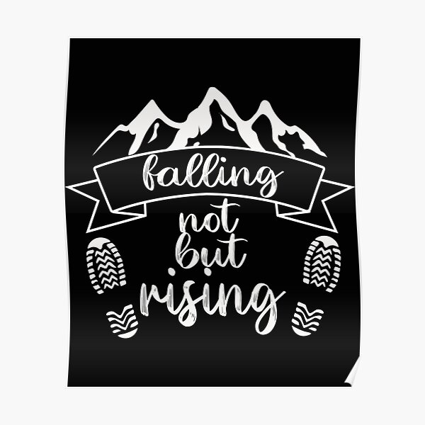 "not falling but rising " Poster for Sale by AbanakArt | Redbubble