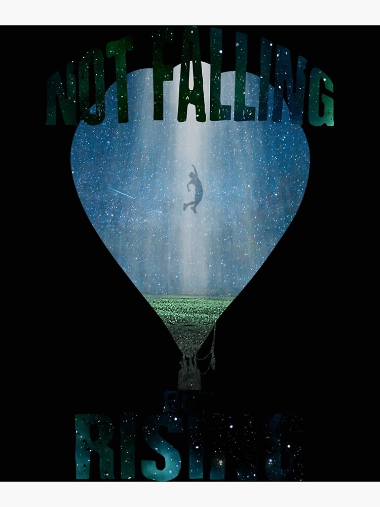 "Not Falling But Rising " Poster for Sale by AbanakArt | Redbubble