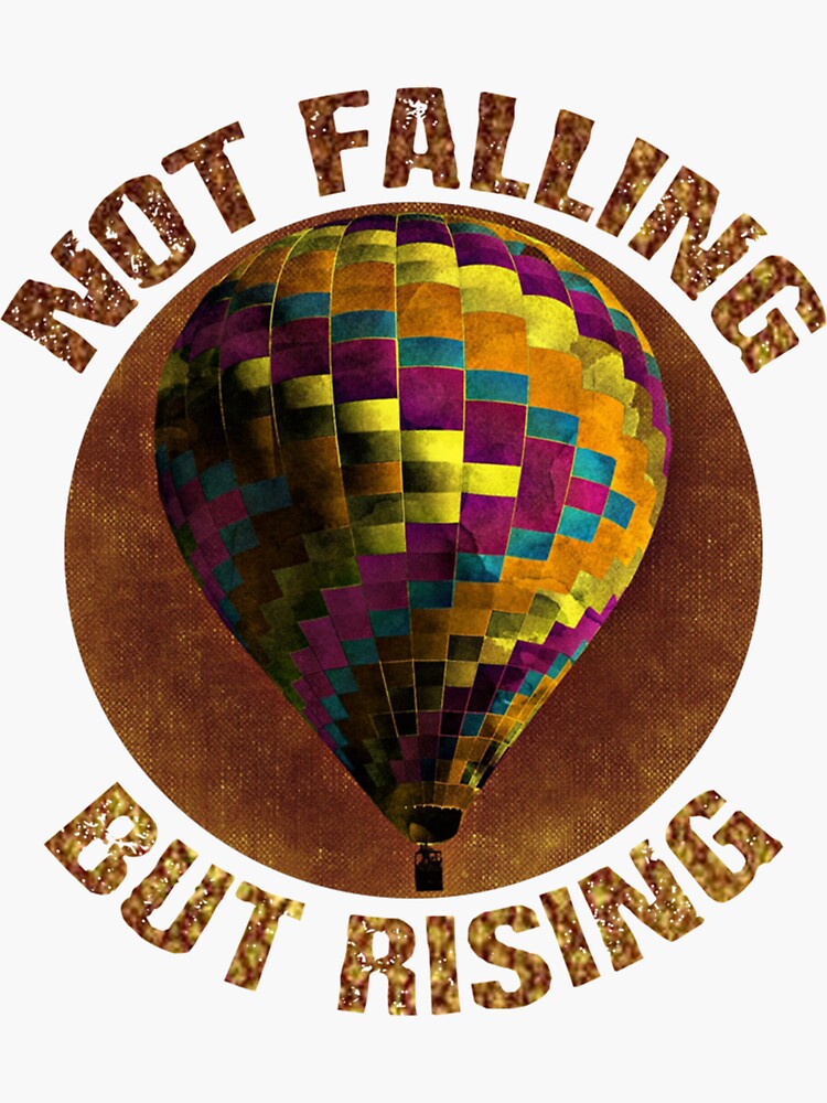 "Not Falling But Rising " Sticker for Sale by AbanakArt | Redbubble