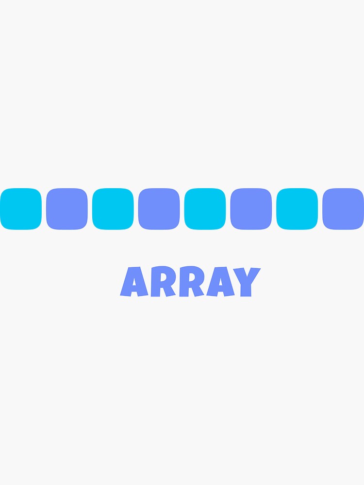 "Array Data Structure" Sticker for Sale by Mechashadow | Redbubble