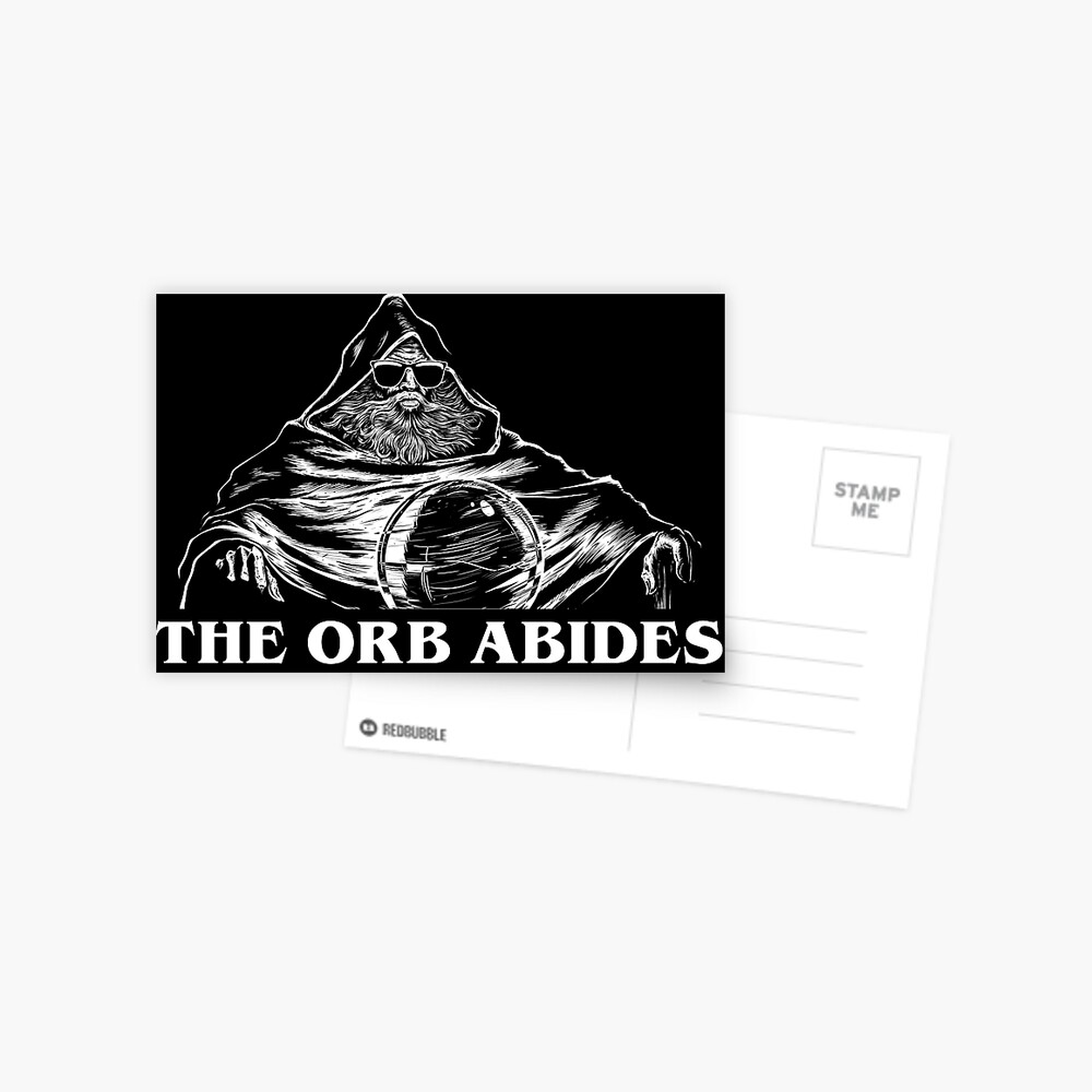 "The Orb Abides - Pondering Orb Wizard Meme" Postcard by CryptidArt ...