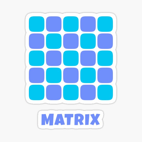 "Matrix Data Structure" Sticker for Sale by Mechashadow | Redbubble