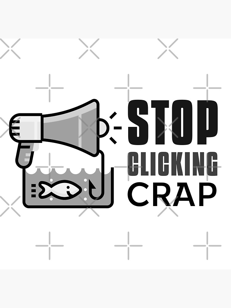 "Stop Clicking Crap - Phishing - Light Background" Sticker for Sale by ...