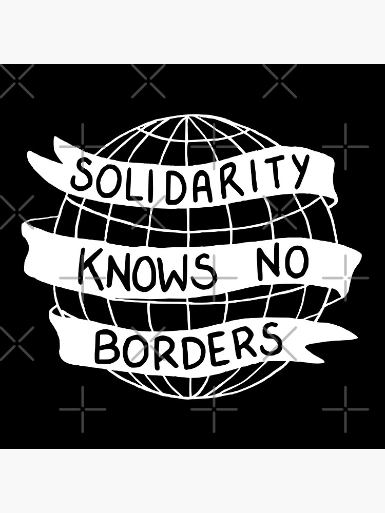 "Solidarity Knows No Borders" Sticker for Sale by jacquesi97 | Redbubble