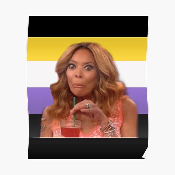 "Non Binary Confused Wendy Williams " Poster for Sale by merchordieR | Redbubble