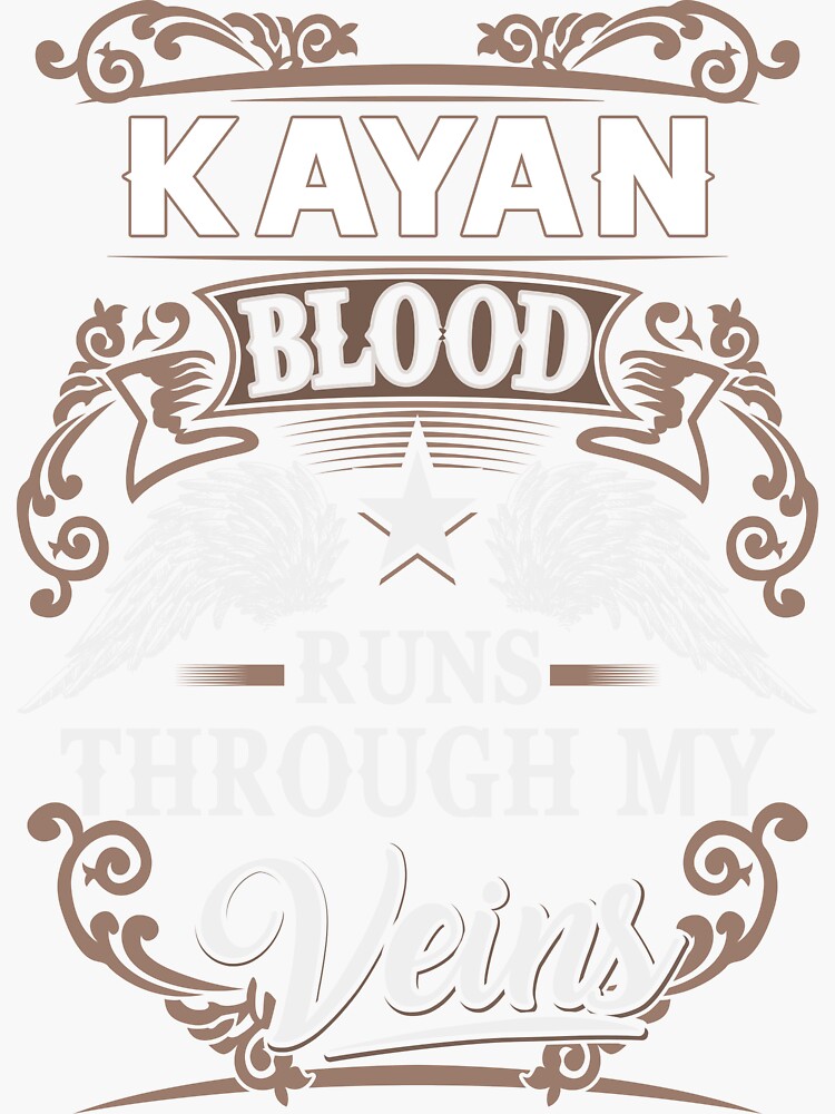 "Kayan Name T Shirt - Kayan Blood Runs Through My Veins Gift Item Tee ...