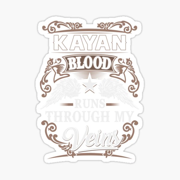 "Kayan Name T Shirt - Kayan Blood Runs Through My Veins Gift Item Tee ...