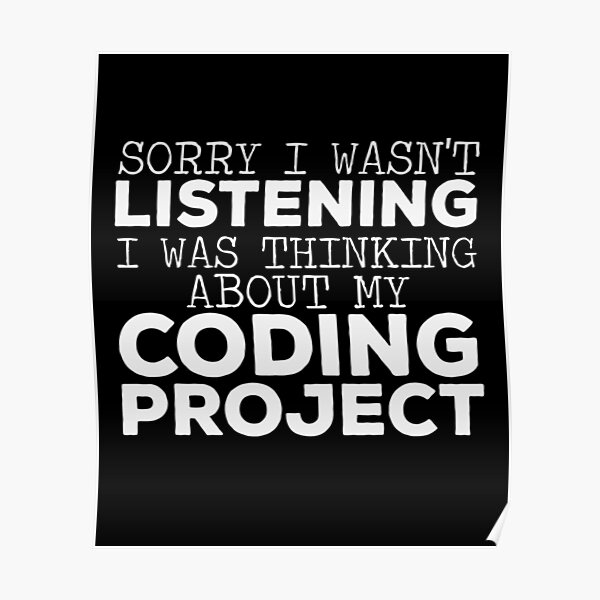 Funny Works Code Saying Coder Coding Project Joke Programmer Poster By Ctankdesign Redbubble 