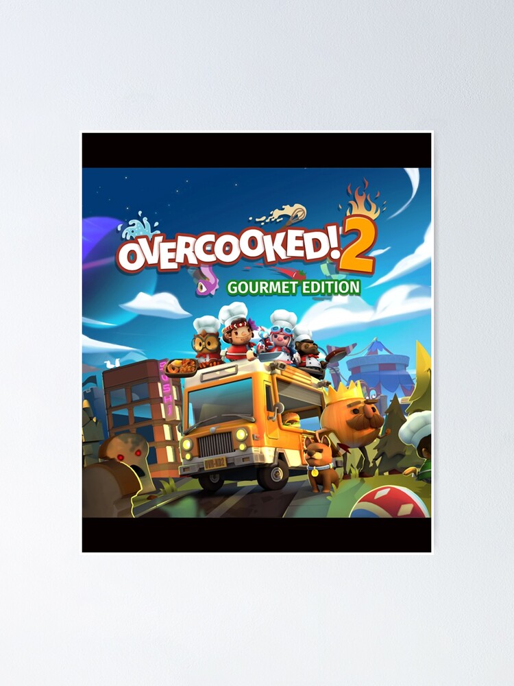 "Cute Overcooked 2 Gourmet Edition Gift Boy Girl " Poster for Sale by ...