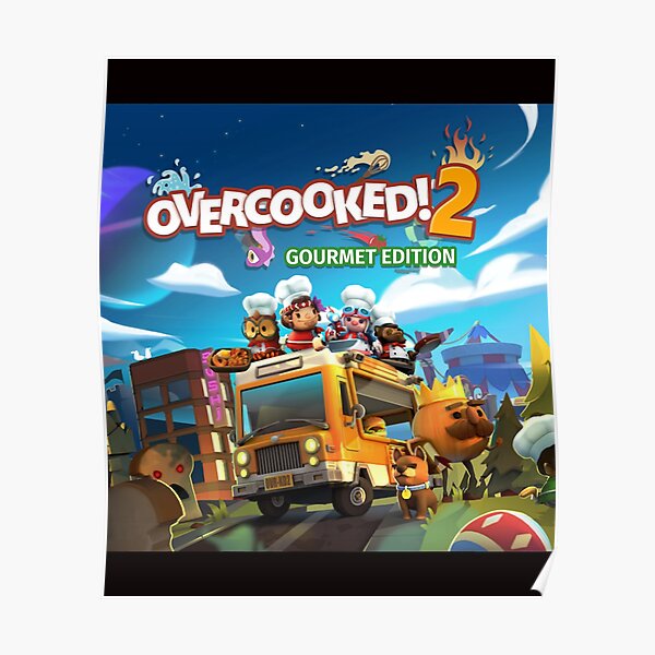 "Cute Overcooked 2 Gourmet Edition Gift Boy Girl " Poster for Sale by ...