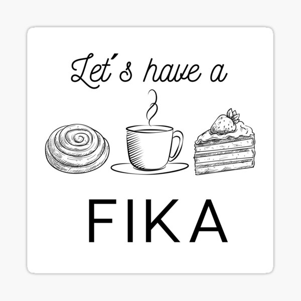 "Let´s have a fika - funny fika" Sticker by Designbyfia | Redbubble