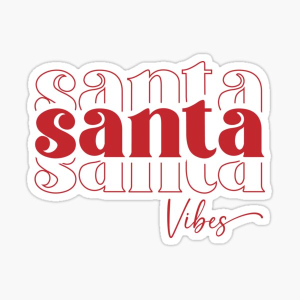"Santa vibes christmas quote" Sticker by NanieMohube | Redbubble