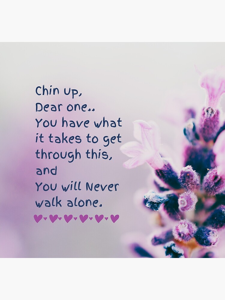 "Chin up, Dear One.." Poster for Sale by ElysianD | Redbubble