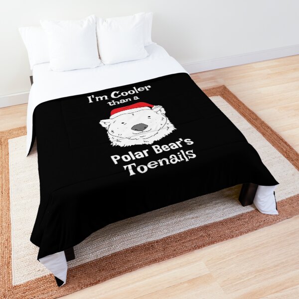 "Cooler Than A Polar Bear's Toenails, I'm Cooler than a Polar Bear's ...