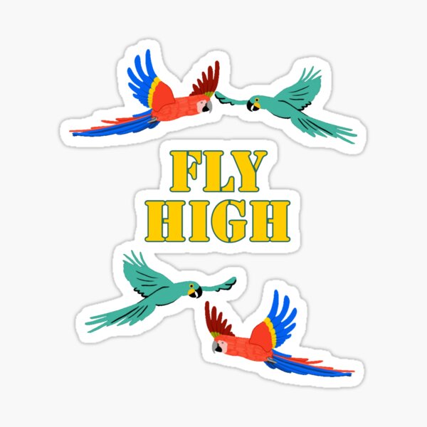 "Fly high motivational statement" Sticker by TheBruce77 | Redbubble