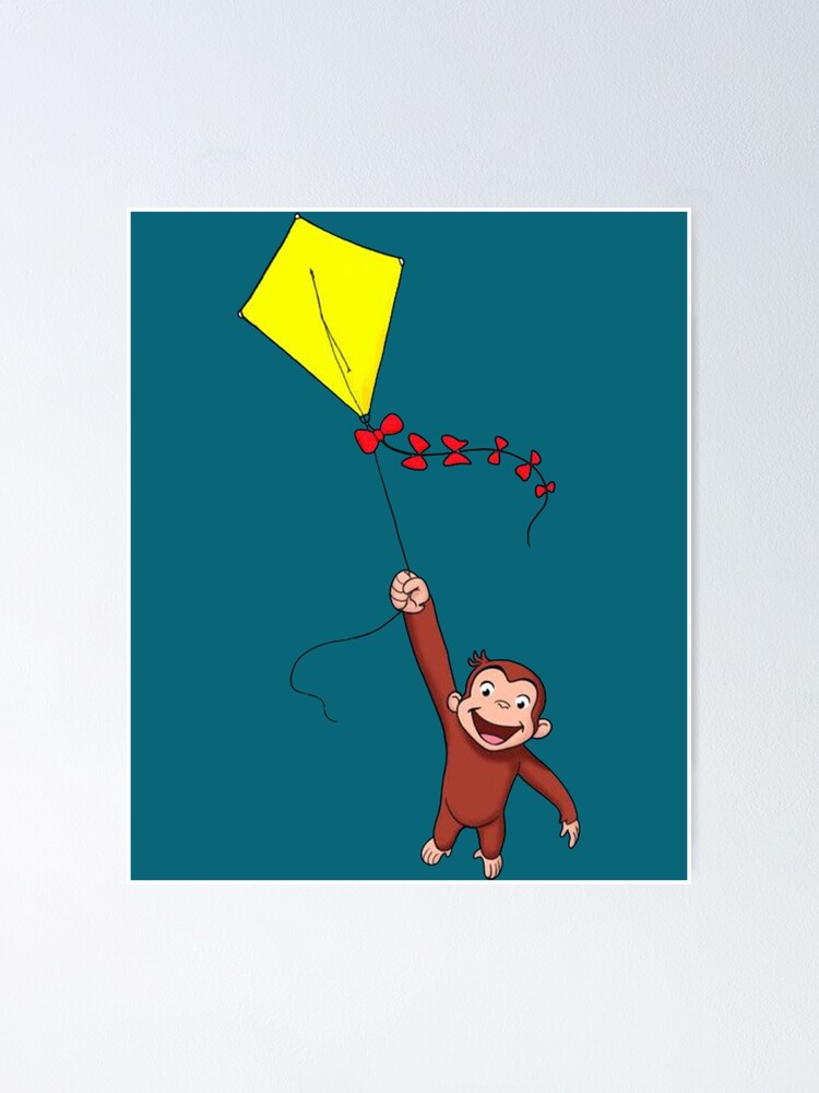 "Curious George flying a kyte " Poster for Sale by RunolfsdottirEs ...