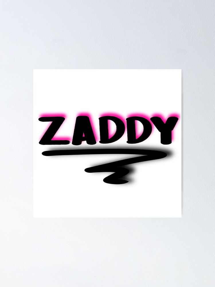 "Call Me Zaddy" Poster for Sale by BLeePCreations | Redbubble