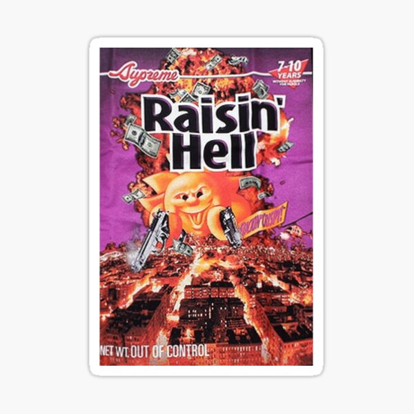 "Raisin Hell " Sticker for Sale by lucretiajesjei3 | Redbubble