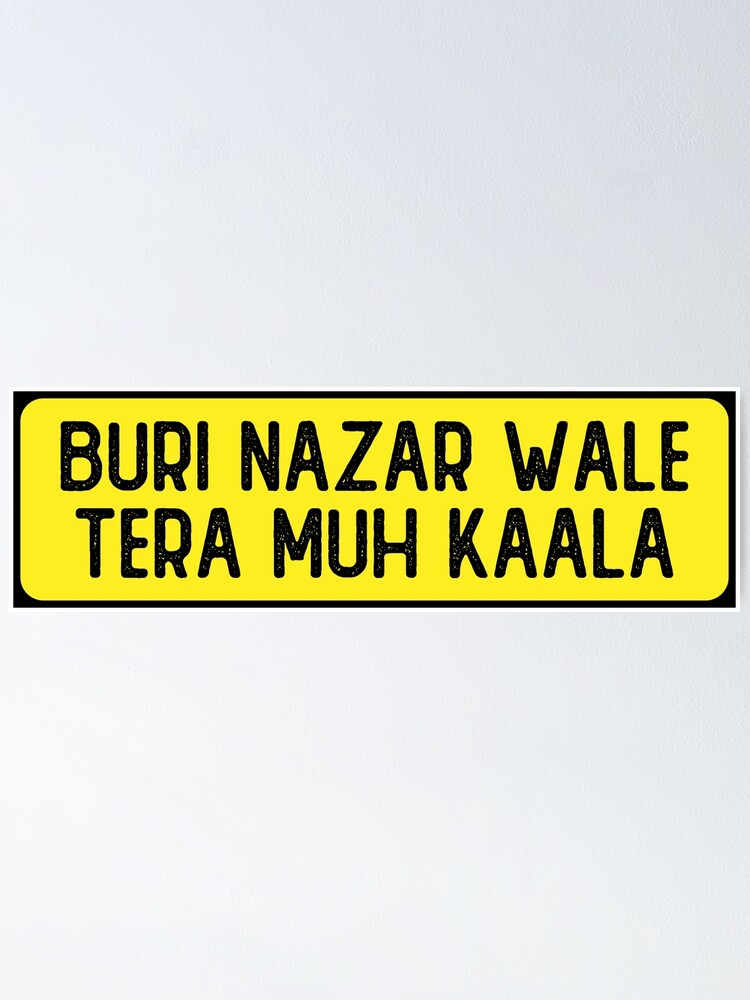 "Buri Nazar Wale Tera Muh Kaala Cool Bumper" Poster for Sale by Soursoul99 | Redbubble