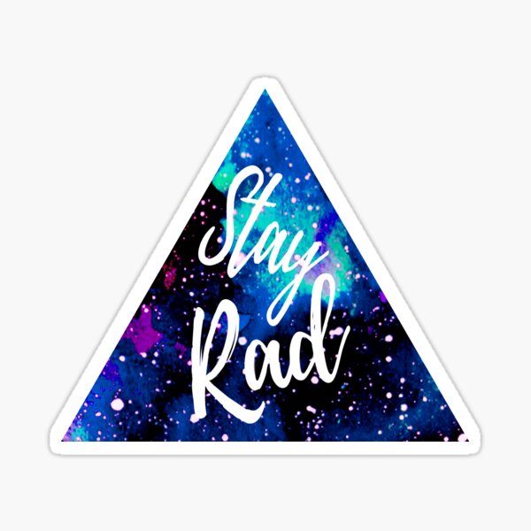 "Stay Rad Triangle" Sticker by feliciasdesigns | Redbubble