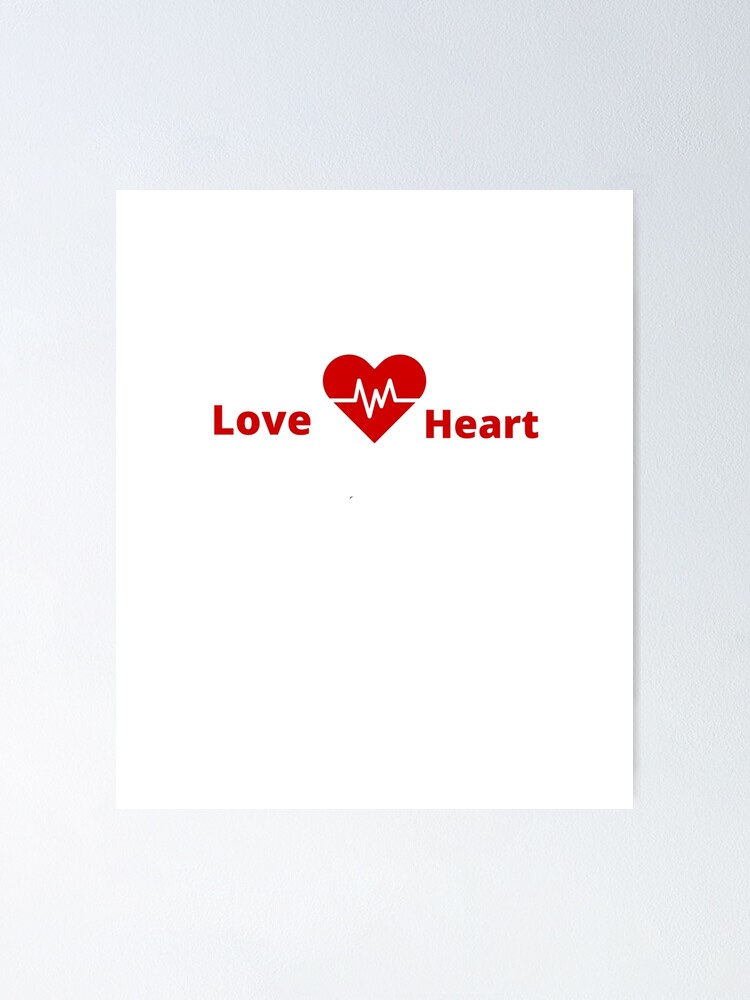 "Love Heart" Poster for Sale by Tirgonis | Redbubble
