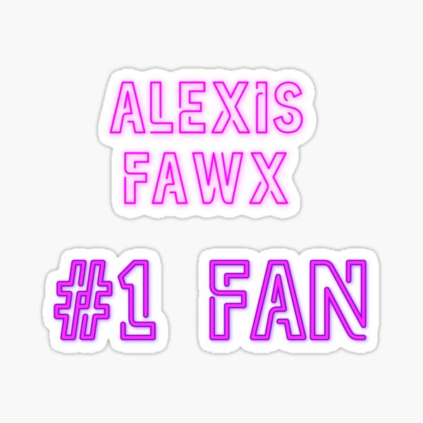 "Alexis Fawx # 1 fan" Sticker by 2Girls1Shirt | Redbubble