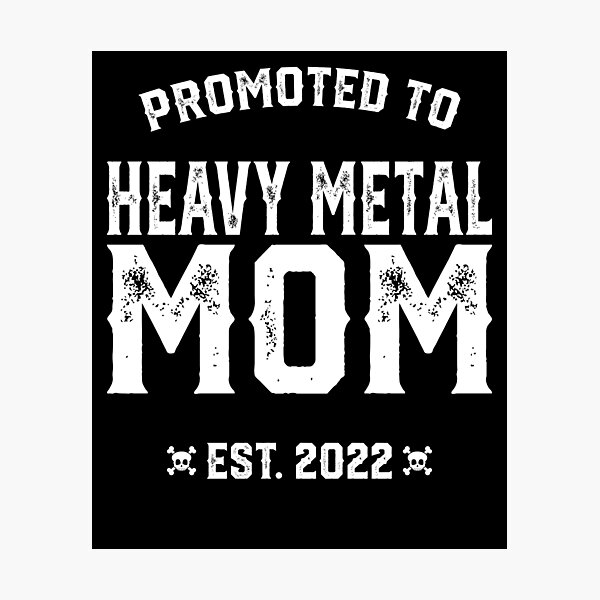 "Befördert zur Heavy-Metal-Mutter 2022" Fotodruck von playloud | Redbubble