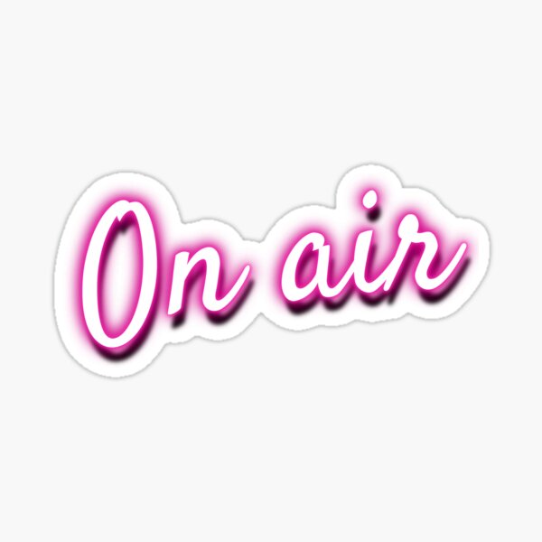"On air sign" Sticker by Bananabeetees | Redbubble
