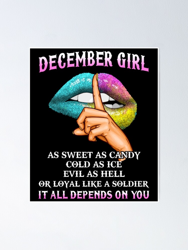 "December Girl - Evil As Hell It All Depends On You" Poster for Sale by ...