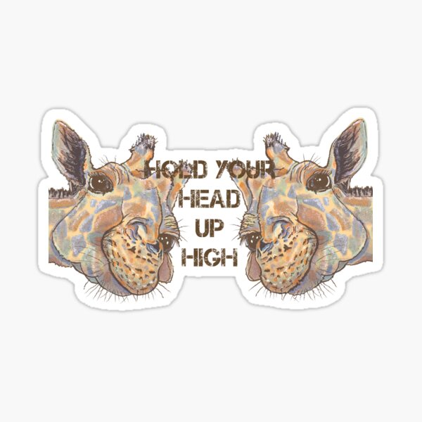 "Hold your head up high, Giraffe inspired, Wildlife wisdom, Africa wild ...