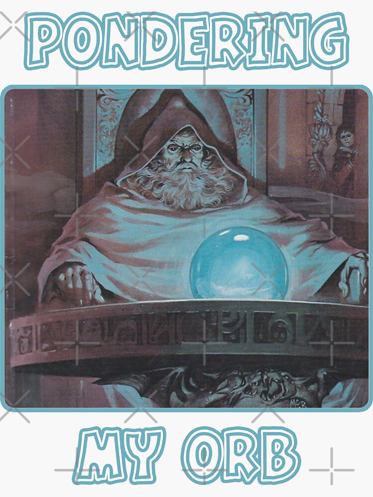"Pondering My Orb" Sticker for Sale by Altohombre | Redbubble