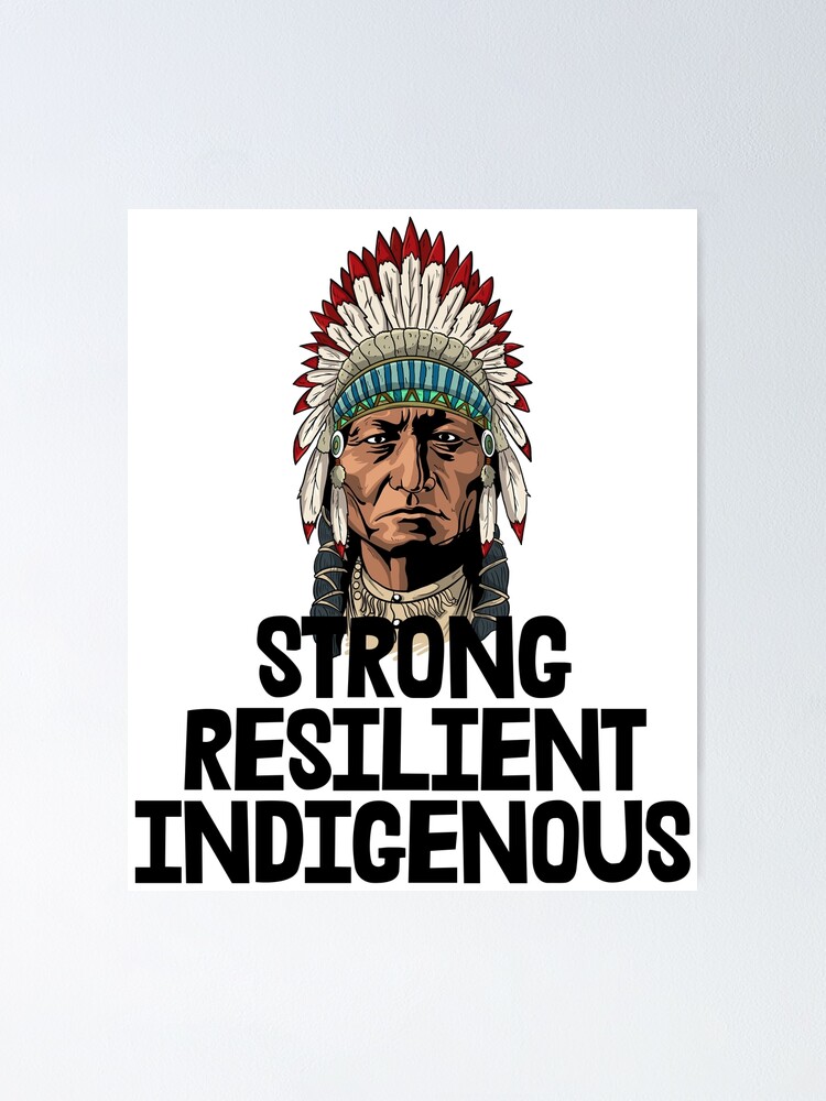 "Strong Resilient Indigenous" Poster for Sale by Bendthetrend | Redbubble